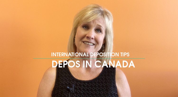 How To Set Up A Deposition In Canada International Deposition Tips