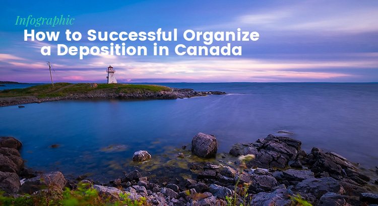 Infographic: How to Successfully Organize a Deposition in Canada ...