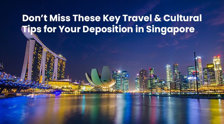 Don’t Miss These Key Travel and Cultural Tips for Your Deposition in ...